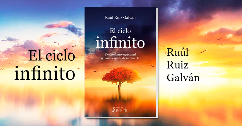 El ciclo infinito - Raúl Ruiz Galván